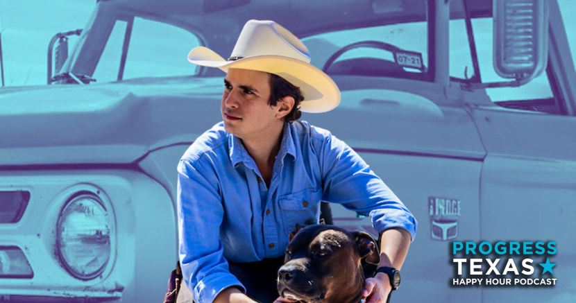 Happy Hour 219 - Clayton Tucker Announces Run For Agriculture Commissioner! | Progress Texas